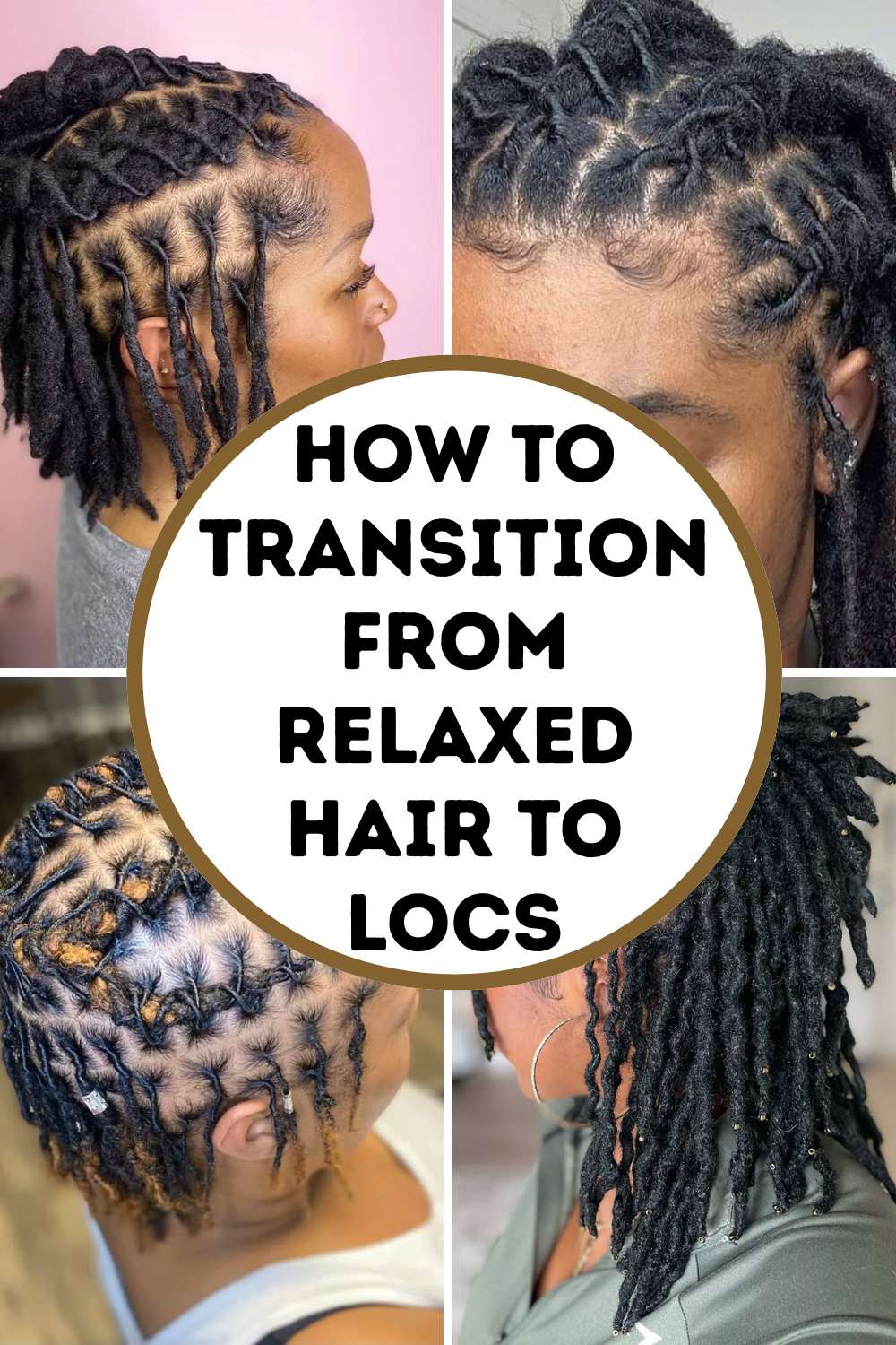 HOW TO TRANSITION FROM RELAXED HAIR TO LOCS